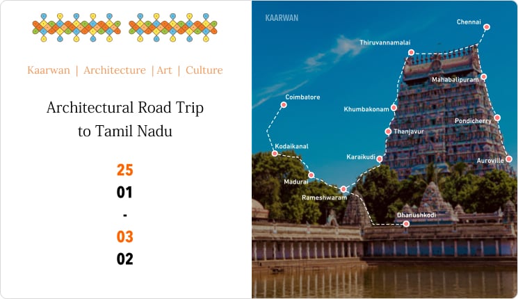 Kaarwan | Tamilnadu Architectural Roadtrip 2024